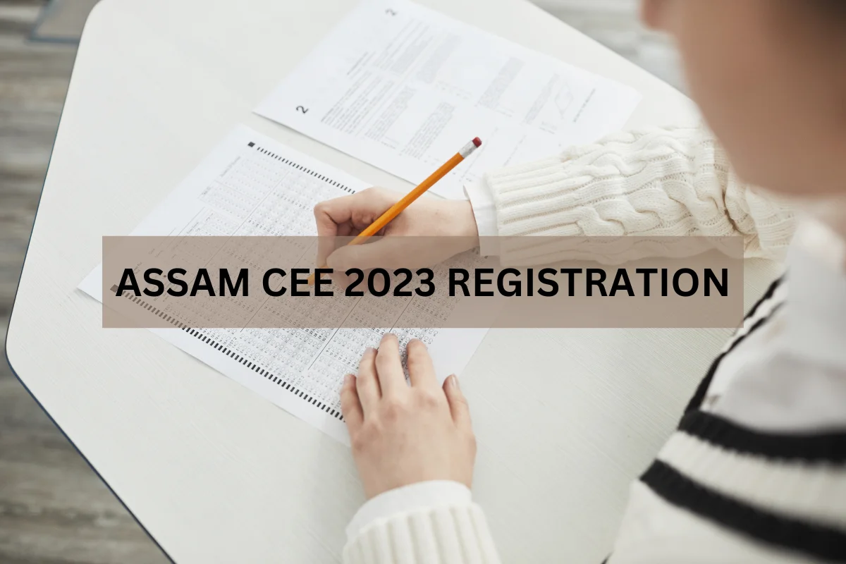 Assam CEE 2023 Registration Begins Today, Here’s How To Apply